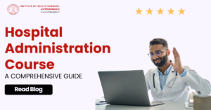 Hospital Administration Course: A Comprehensive Guide