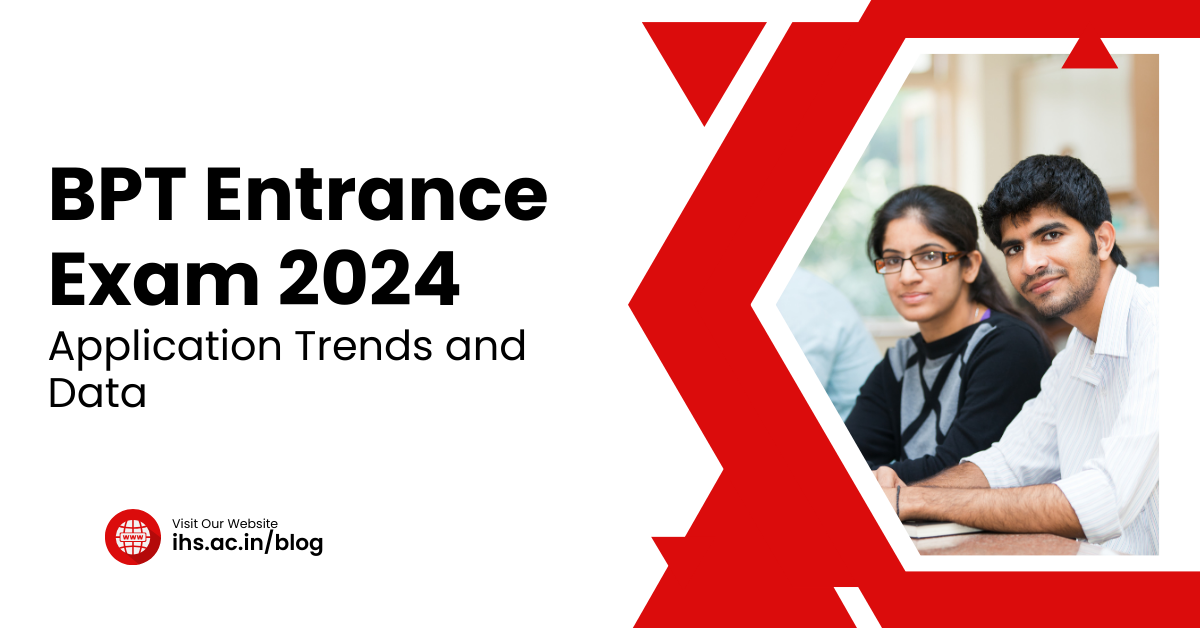 BPT Entrance Exam 2024: Application Trends and Data