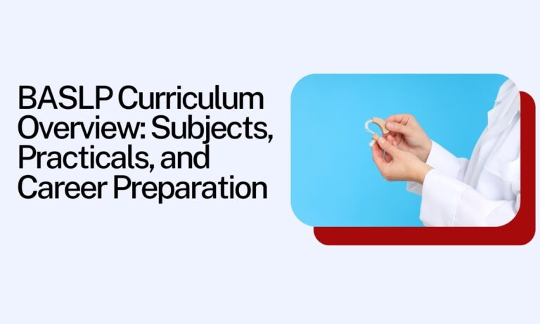 BASLP Curriculum Overview: Subjects, Practicals, and Career Preparation