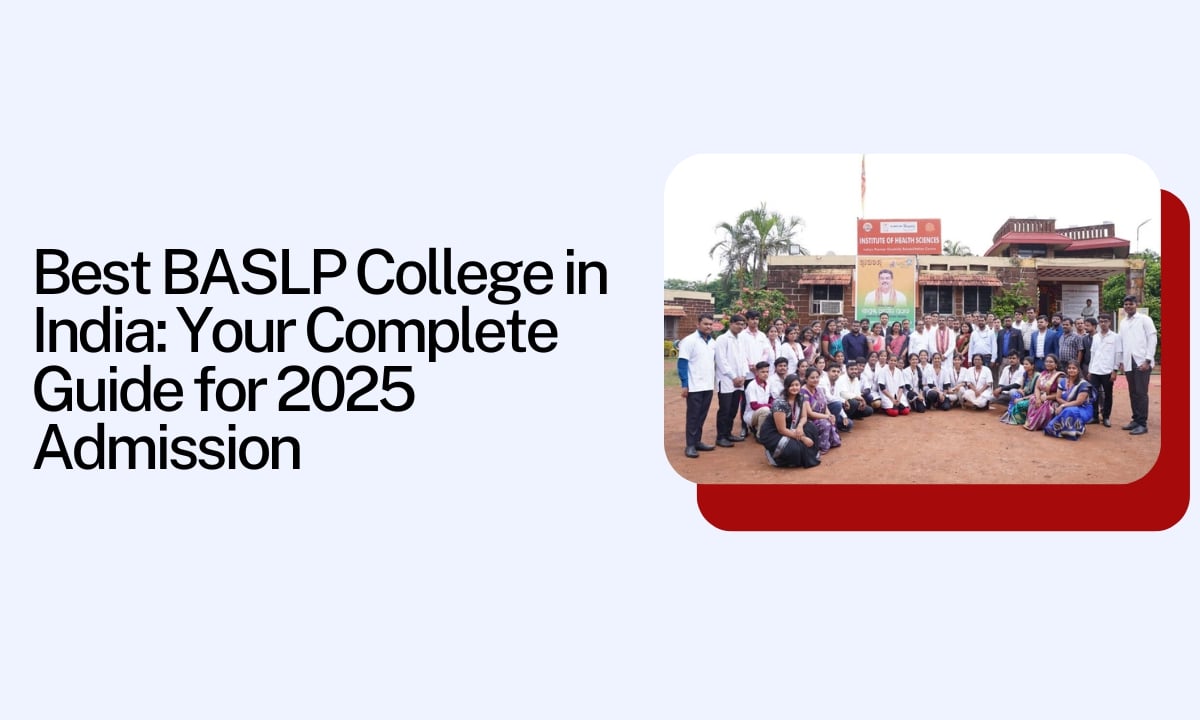 Best BASLP College in India: Your Complete Guide for 2025 Admission