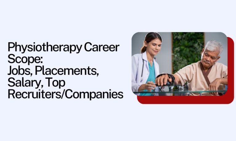 Physiotherapy Career Scope: Jobs, Placements, Salary, and Top Recruiters in India