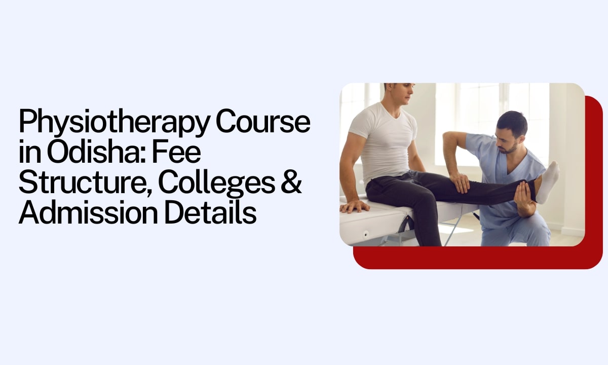 Physiotherapy Course in Odisha: Fee Structure, Colleges & Admission ...