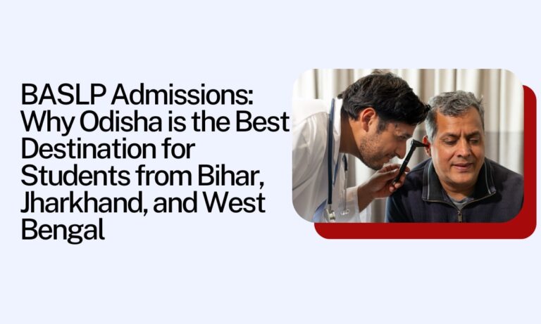 BASLP Admissions: Why Odisha is the Best Destination for Students from ...